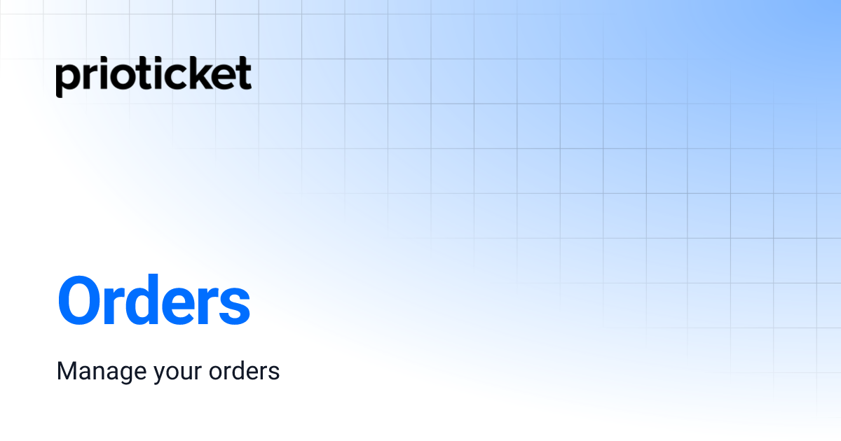 Orders | Prioticket API Docs