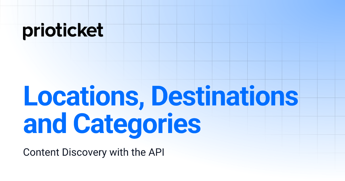 Locations, Destinations and Categories | Prioticket API Docs