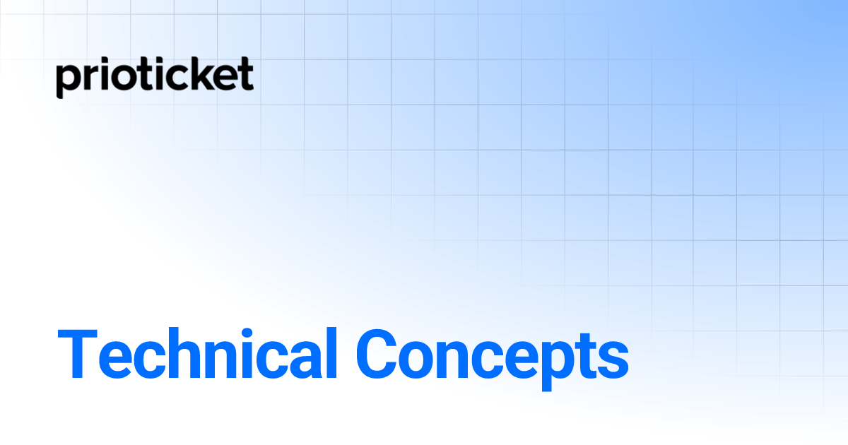 Technical Concepts | Prioticket API Docs