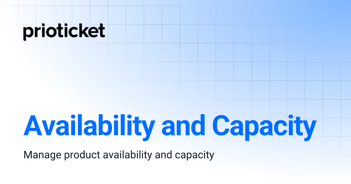 Availability and Capacity | Prioticket API Docs