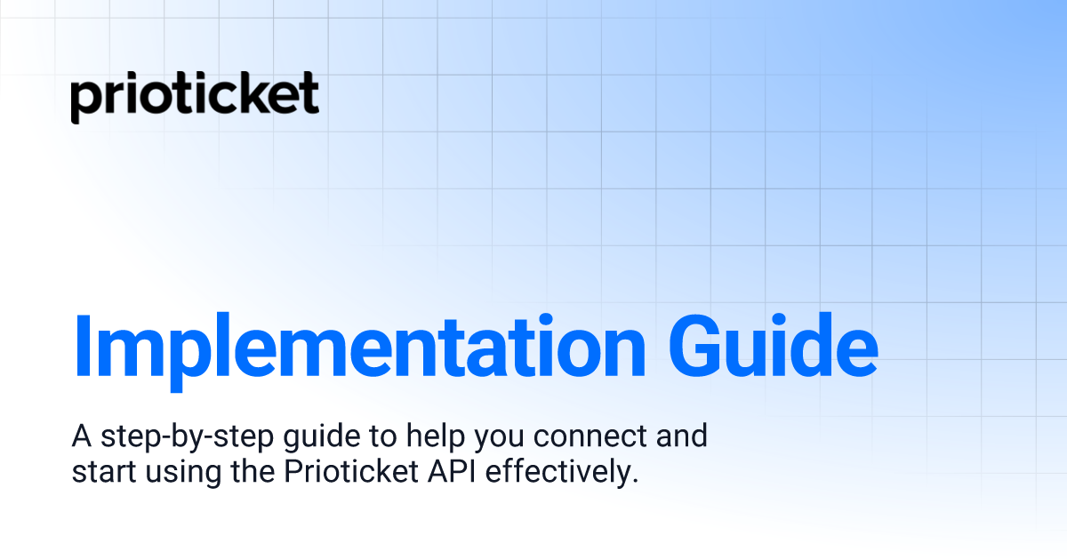 Implementation Guide | Prioticket API Docs