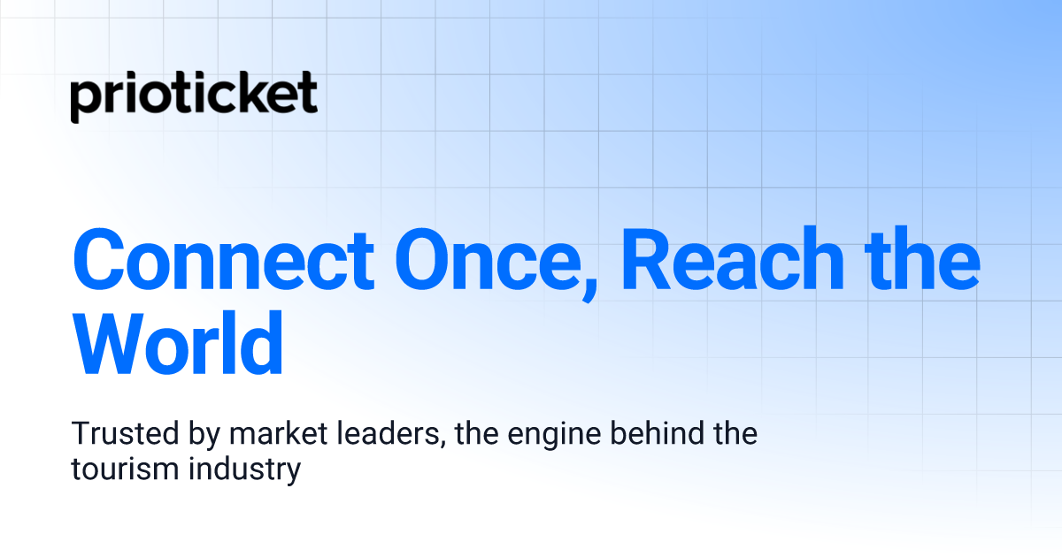 Connect Once, Reach the World | Prioticket API Docs